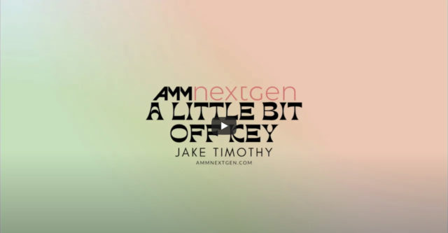 A Little Bit Off Key: Jake Timothy | AMM NextGen