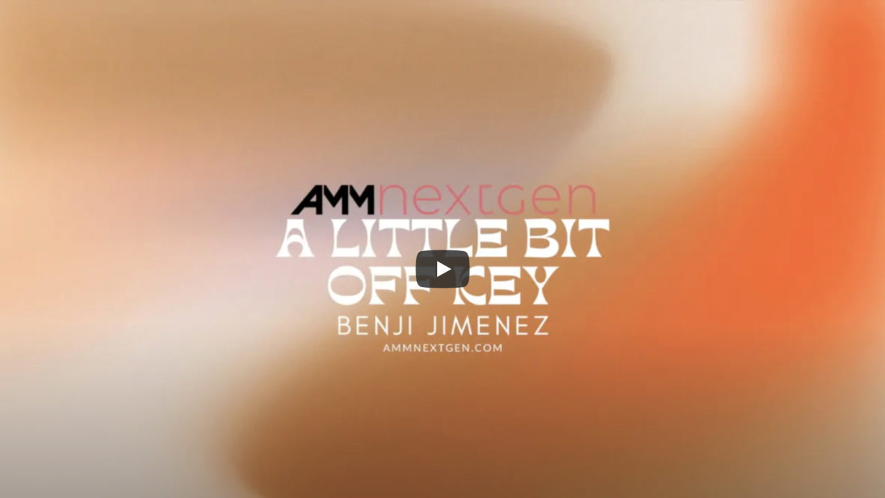 A Little Bit Off Key: Benji Jimenez | AMM NextGen